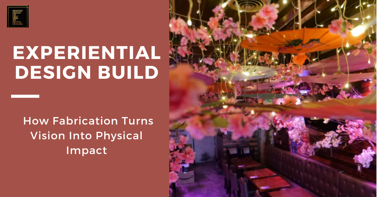 Experiential Design Build: How Fabrication Turns Vision